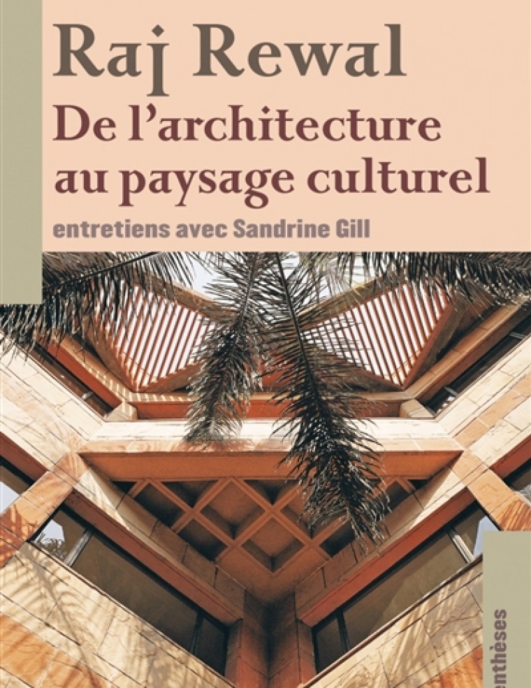 Raj Rewal : de l'architecture au paysage naturel | Centre national du livre